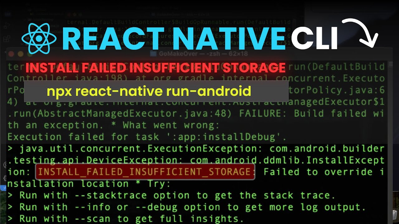 INSTALL FAILED INSUFFICIENT STORAGE - REACT NATIVE CLI