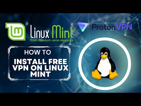 How To Install Free VPN On Linux Mint 2023 Two Methods