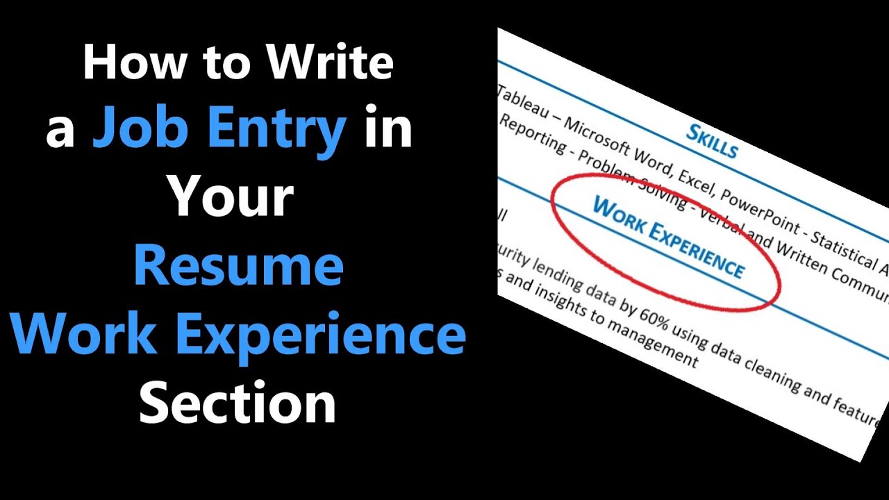 How to Write a Job Entry in the Work Experience Section of Your Resume