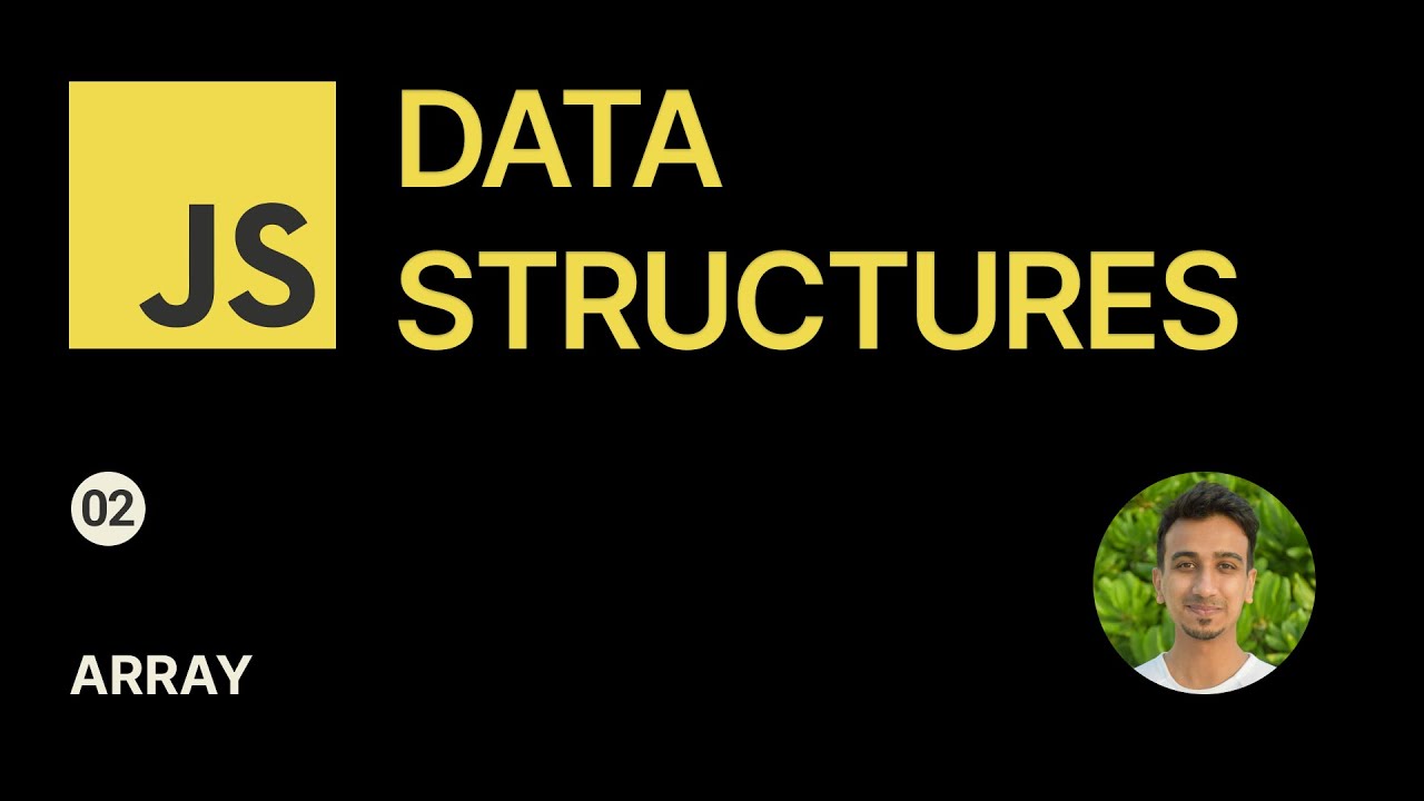 JavaScript Data Structures - 2 - Array