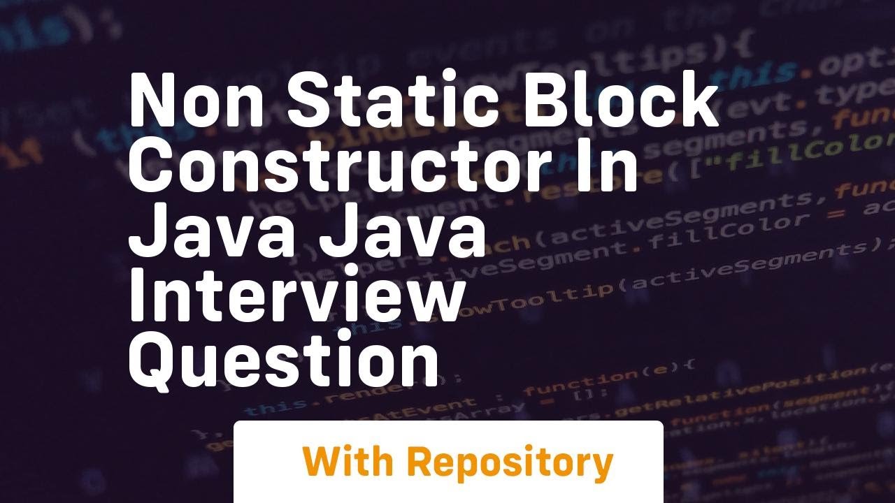 Non static block constructor in java java interview question