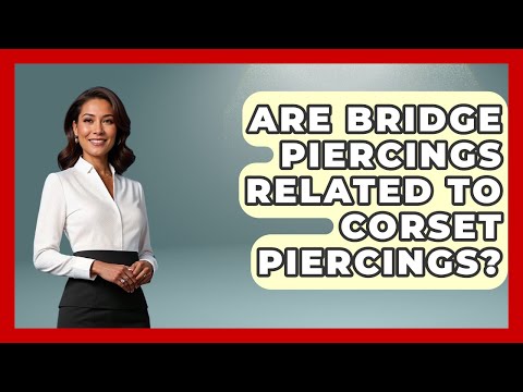 Are Bridge Piercings Related To Corset Piercings? - Jewelry Market Spotlight