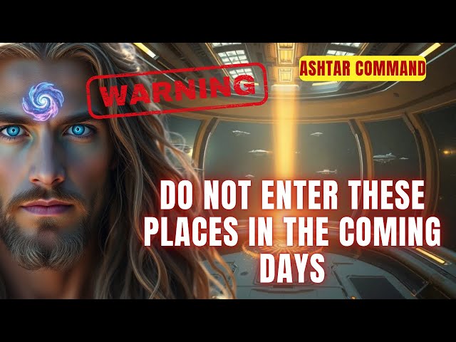 Ashtar's Urgent Message: Navigating Earth's Energetic Shifts and ...