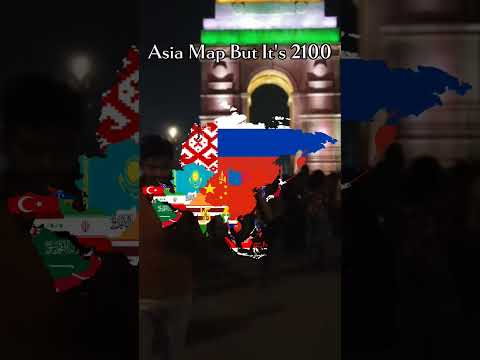 Asia Map But Its 2100 #countries #mapping