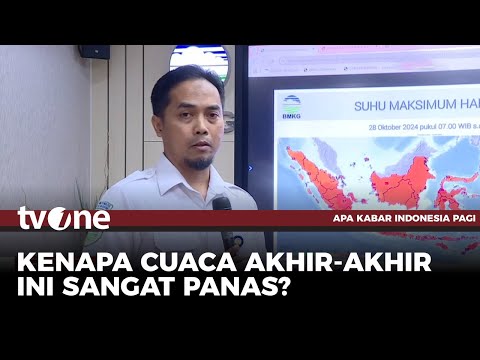 Penyebab Suhu Panas di Berbagai Wilayah Indonesia, Begini Penjelasan BMKG | AKIP tvOne