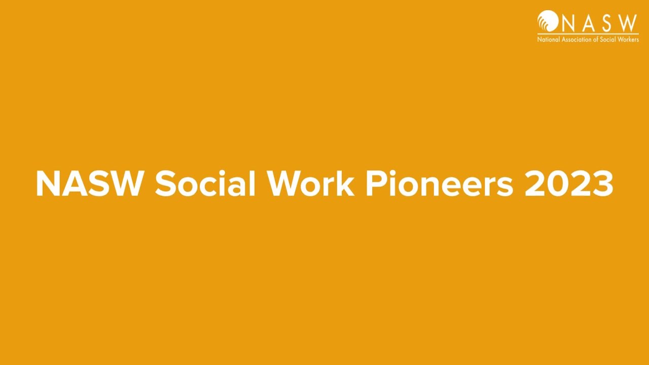 2023 NASW Pioneers: Accomplishments that Shaped Social Work | NASW