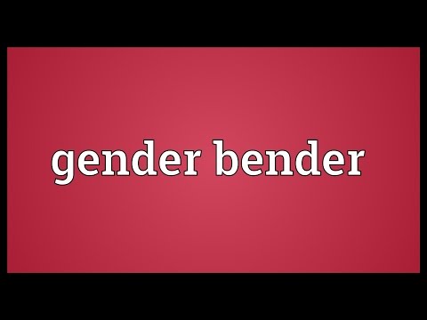 Gender bender Meaning