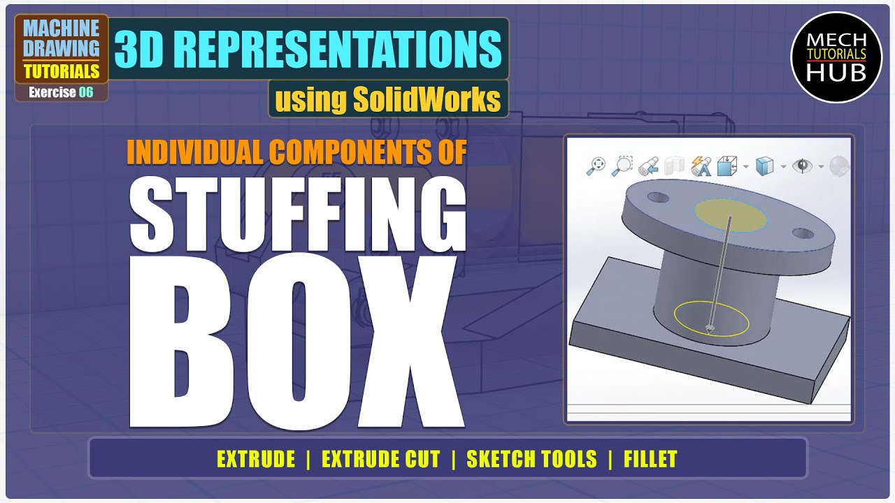 Stuffing Box (Components) | 3D REPRESENTATIONS (SolidWorks) | Ex 06 | MACHINE DRAWING Tutorials