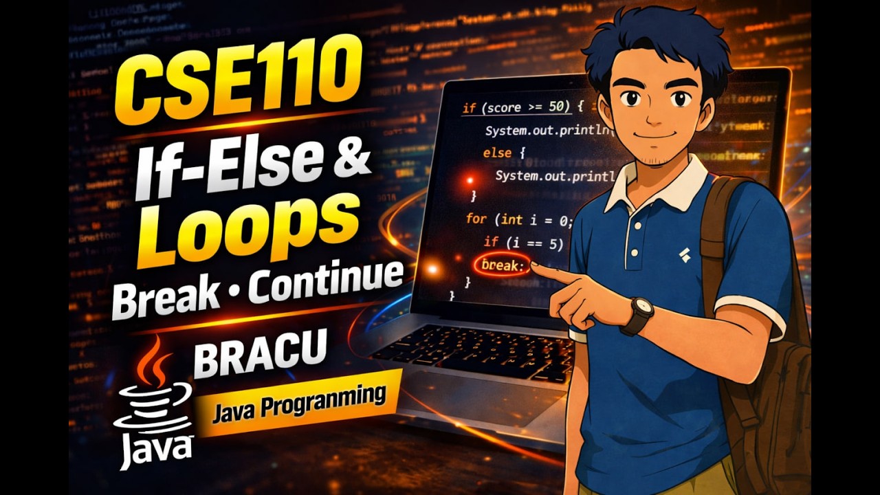 CSE110 || If - Else & Loop with break - continue || BRACU
