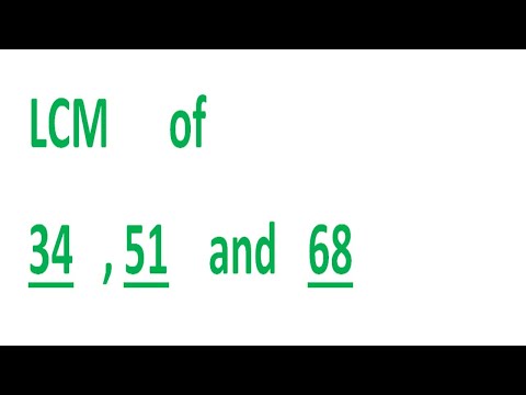 LCM of 34 , 51 and 68