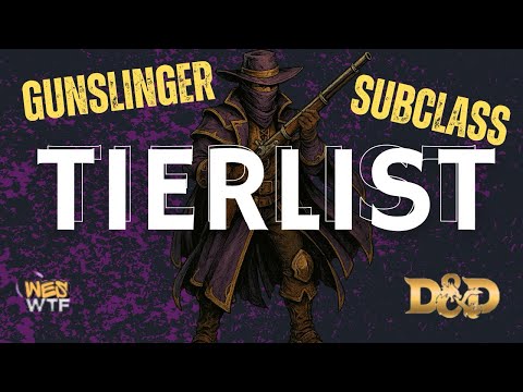 Gunslinger Subclass Tier List – Valda’s Spire of Secrets (D&D 5E)