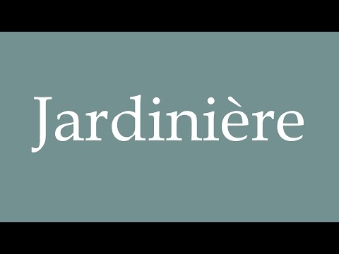 How to Pronounce ''Jardinière'' (Planter) Correctly in French