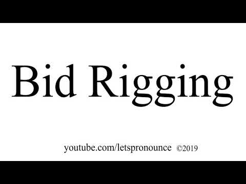 How to Pronounce Bid Rigging