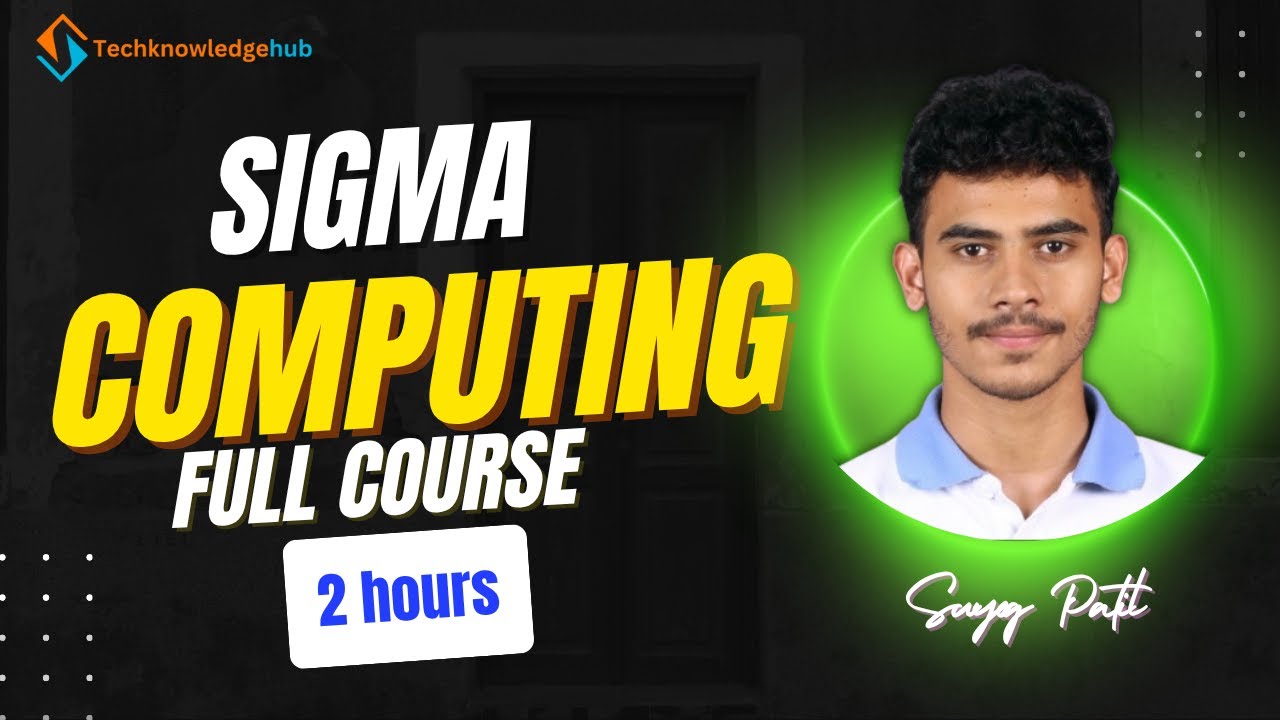 Sigma Computing Full Course (2025) | Learn Cloud BI & Data Analytics  | Beginner to Advanced | 2 hrs