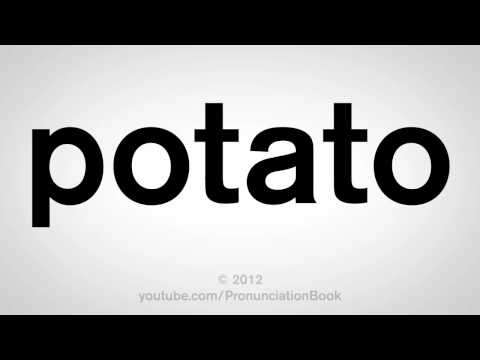 How To Pronounce Potato