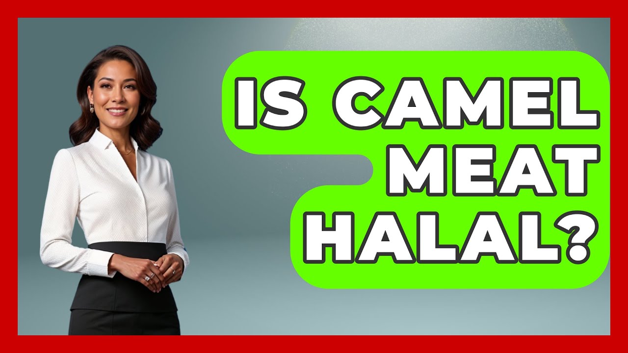 Is Camel Meat Halal? - Islamic Knowledge Network