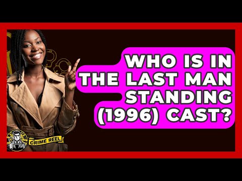 Who Is In The Last Man Standing (1996) Cast? - The Crime Reel