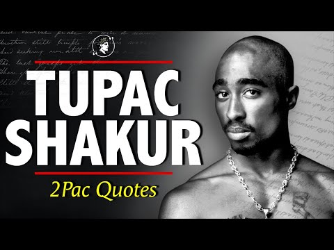 These Tupac Quotes About Life, Love Are Life Changing | Inspirational 2Pac Quotes