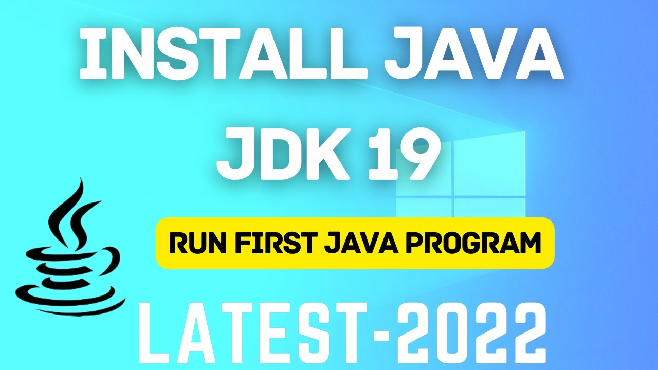 How to Install Java JDK 19 on Windows 10/11 [2022 ] | Install & Run First  Java Program | Java 19