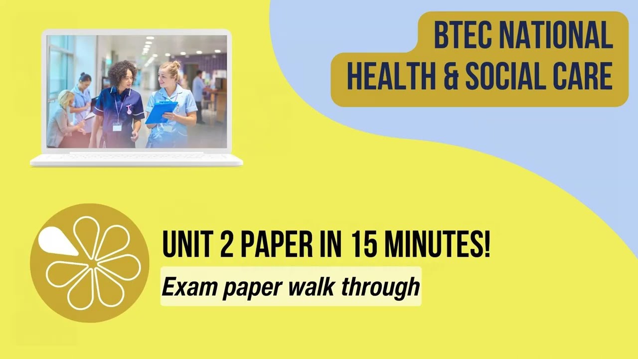 Unit 2 Exam Paper in 15 mins | BTEC National Health & Social Care