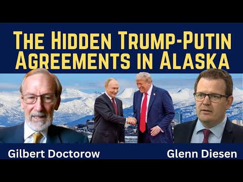 Gilbert Doctorow: The Hidden Trump-Putin Agreements in Alaska – The New ...