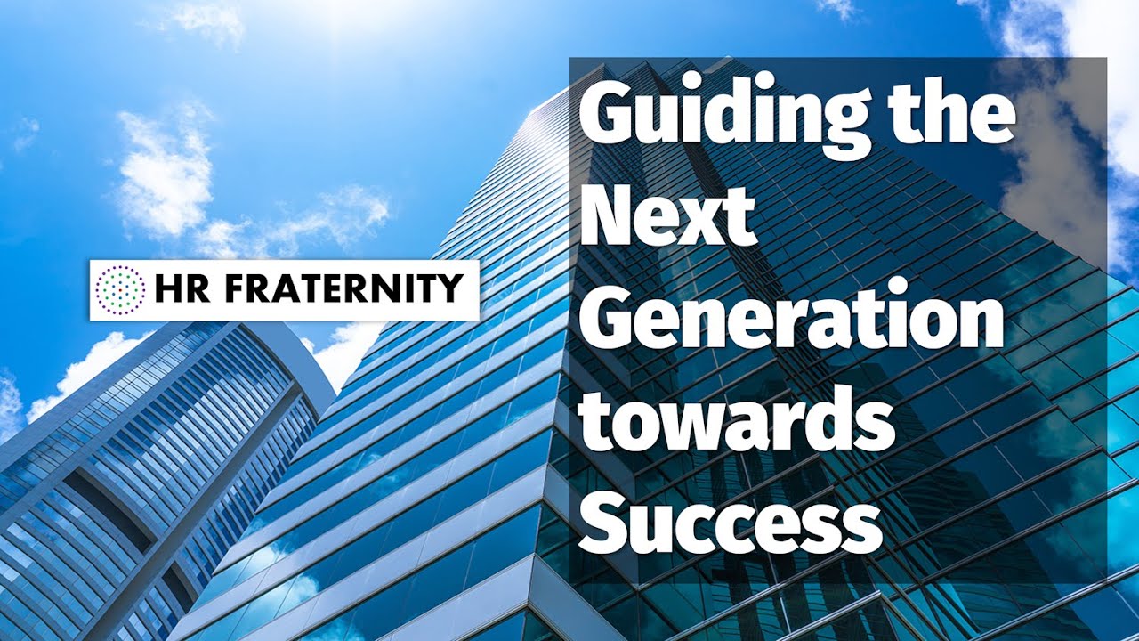 Guiding the Next Generation towards Success | HR FRATERNITY