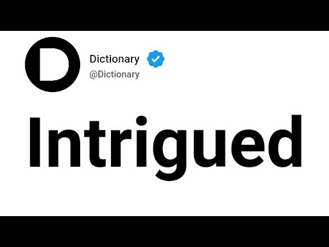 Intrigued Meaning In English