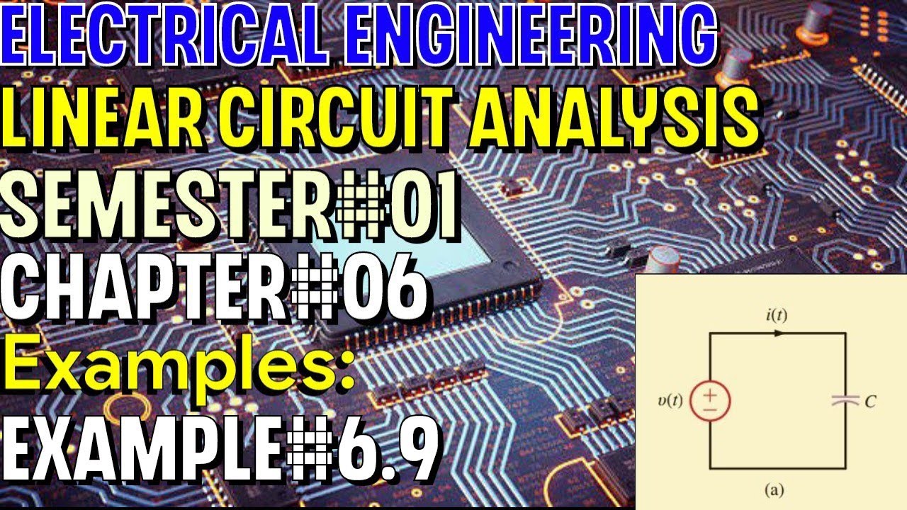 Linear Circuit Analysis | Chapter#06 | Example#6.9 | Basic Engineering Circuit Analysis