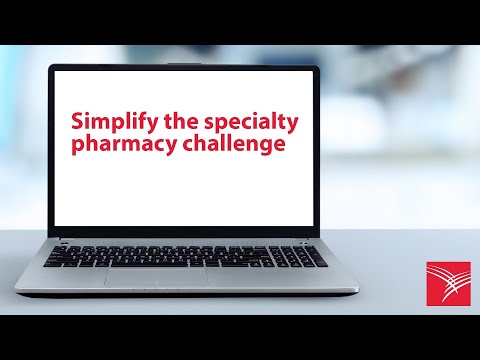 Simplify the specialty pharmacy challenge