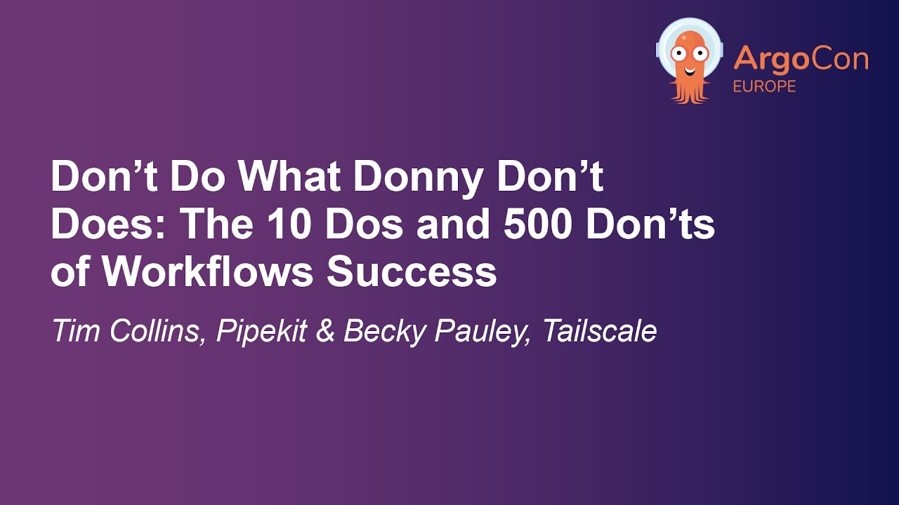 Don't Do What Donny Don't Does: The 10 Dos and 500 Don’ts of Workflows... Tim Collins & Becky Pauley