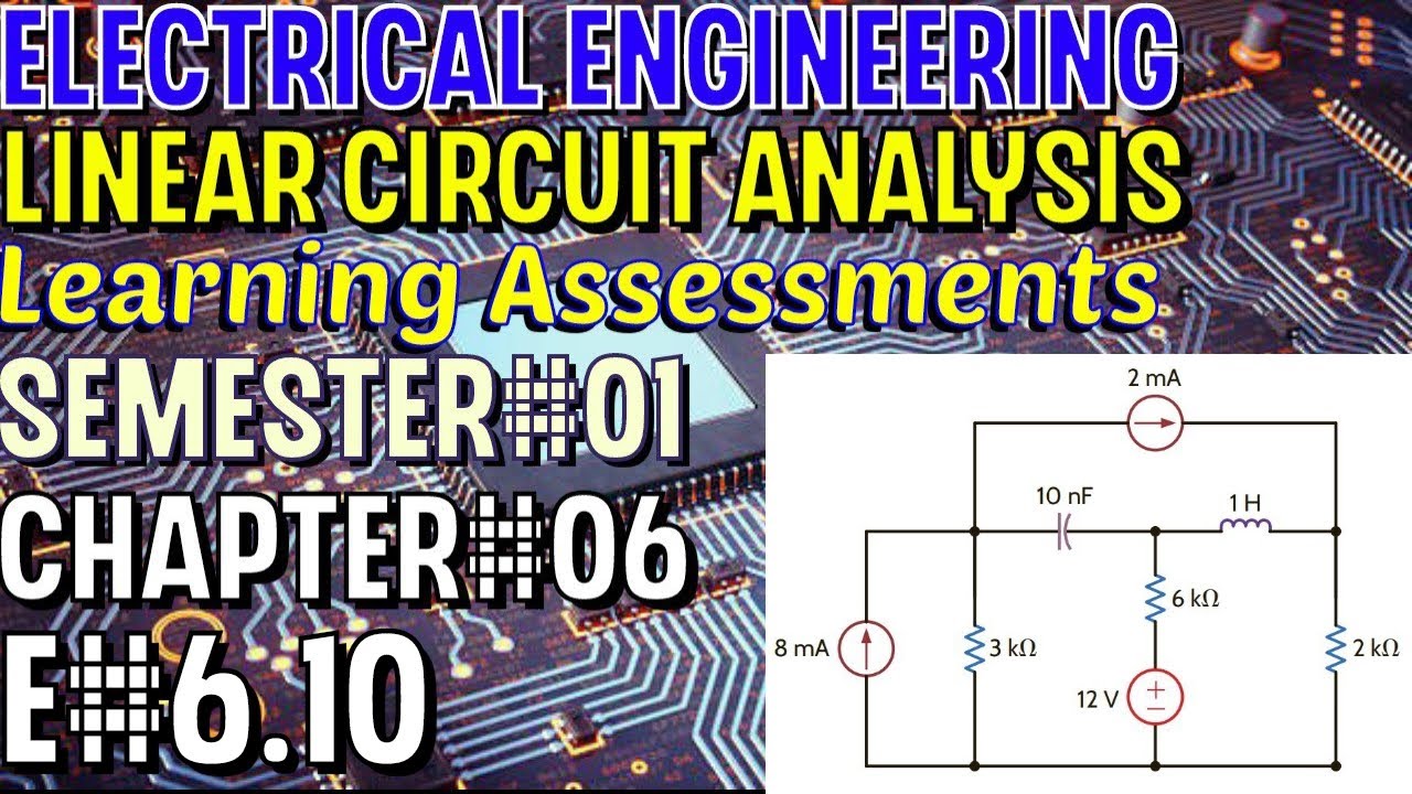 Linear Circuit Analysis | Chapter#06 | E#6.10 | Basic Engineering Circuit Analysis