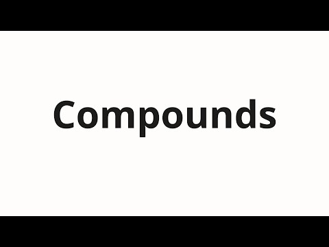 How to pronounce Compounds