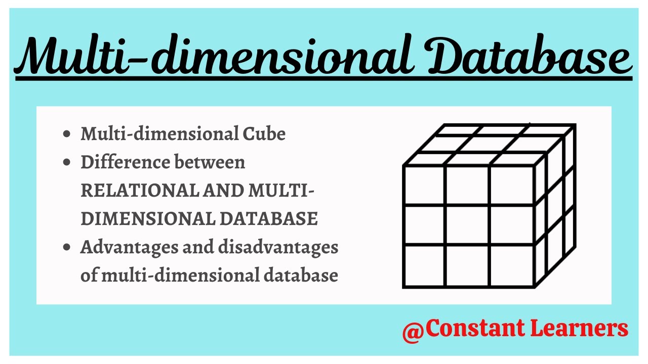 Multi-dimensional databases | Relational & multi-dimensional database | Advantages & disadvantages