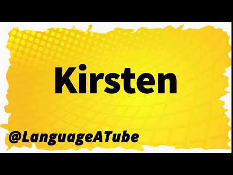 Kirsten Pronunciation ⚡️ How To Pronounce Kirsten!