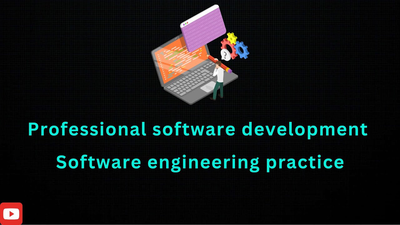 Lec#2: Professional software development | Software engineering practice