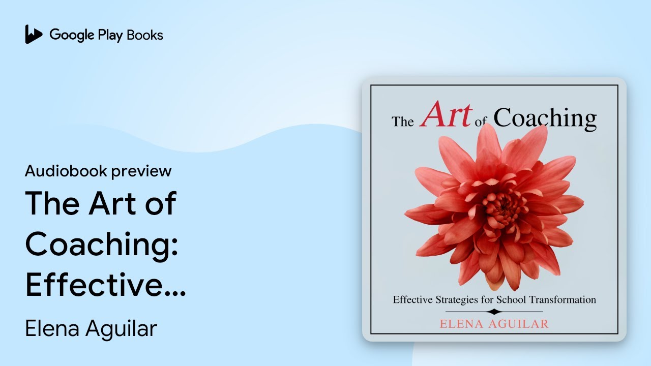 The Art of Coaching: Effective Strategies for… by Elena Aguilar · Audiobook preview