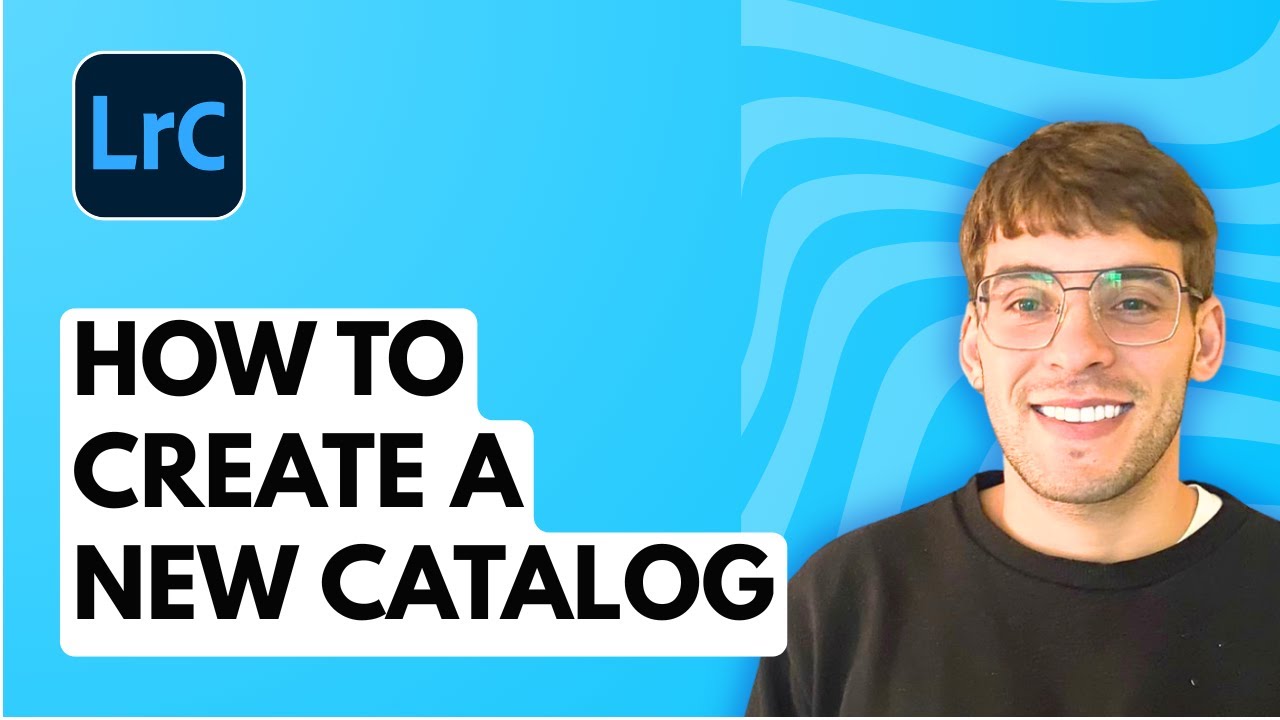 How to Create a New Catalog in Lightroom Classic [2026 Full Guide]