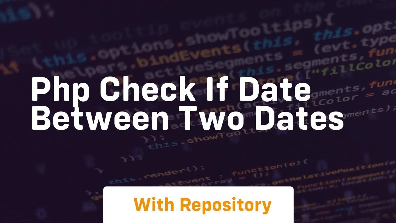 php check if date between two dates