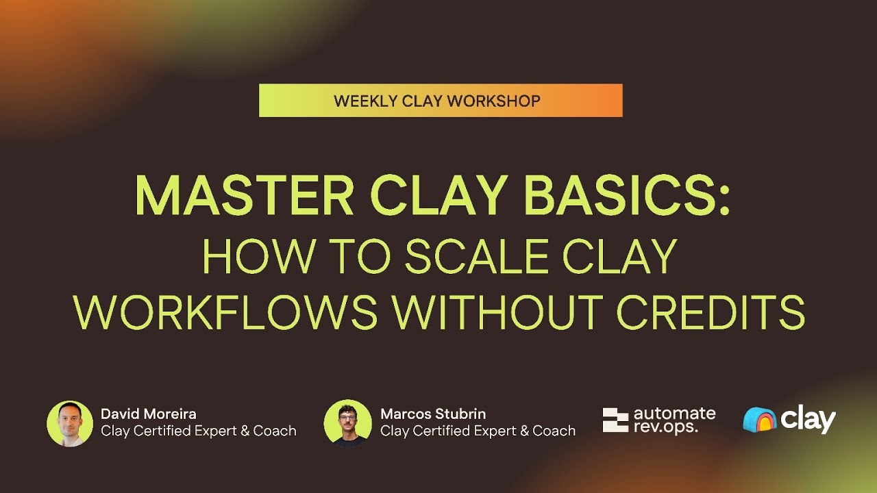 Master Clay Basics: How to Scale Clay Workflows  without credits
