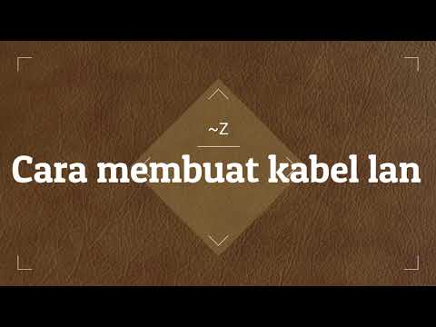 Tutorial cara membuat kabel lan Straight dan Cross