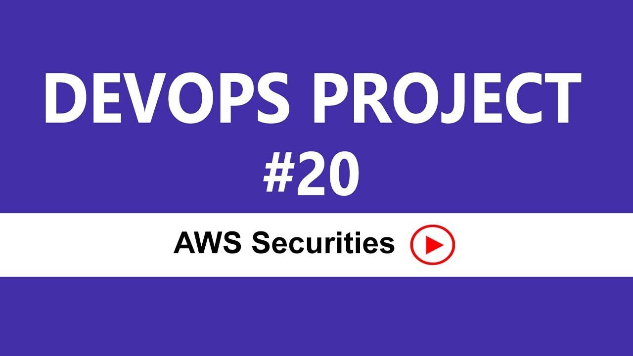 DevOps Real-time Project 20 || AWS Securities || Visualpath