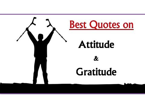 The best Quotes on Attitude and Gratitude!