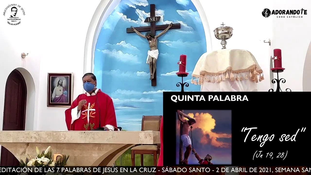 MEDITACIÓN DE LAS 7 PALABRAS DE JESÚS EN LA CRUZ - SÁBADO SANTO - SEMANA SANTA 2021