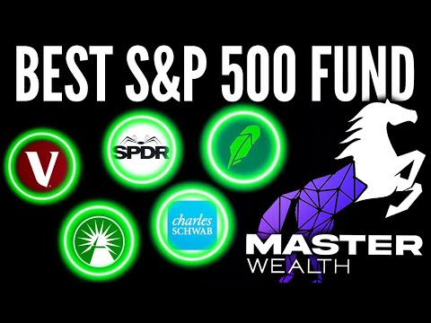 Ranking Best S&P 500 Fund to Invest for LIFE for Financial Independence
