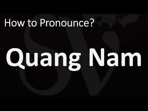How to Pronounce Quang Nam? (CORRECTLY)