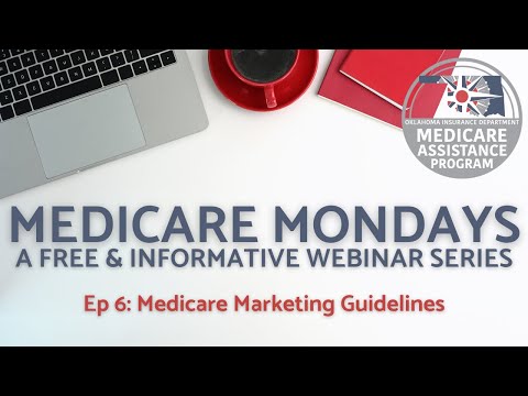 Medicare Monday Episode 6: Medicare Marketing Guidelines