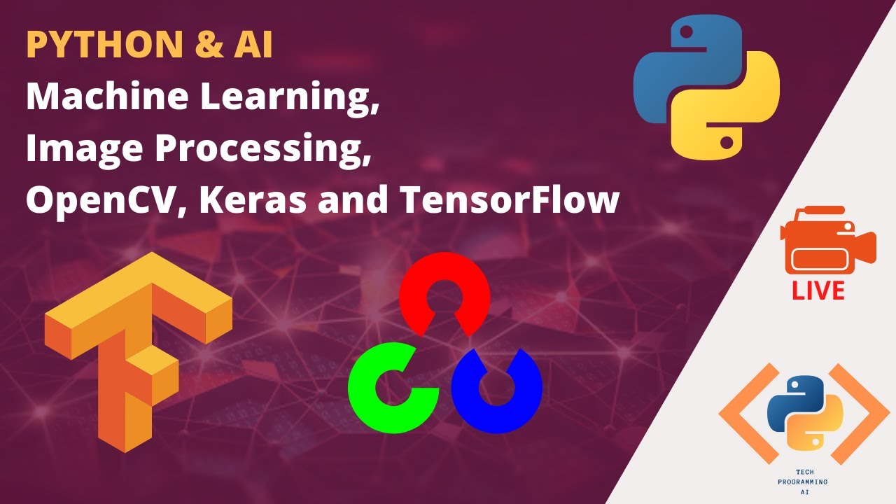 Machine Learning [Python], Image Processing, OpenCV, Keras and TensorFlow [introduction] (2020)