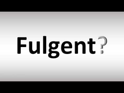 How to Pronounce Fulgent