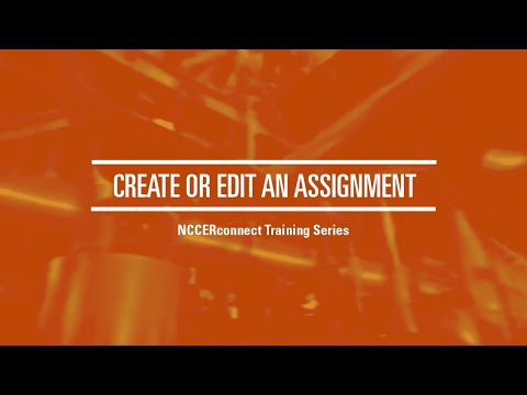 Create or Edit an Assignment - NCCERconnect Training Series