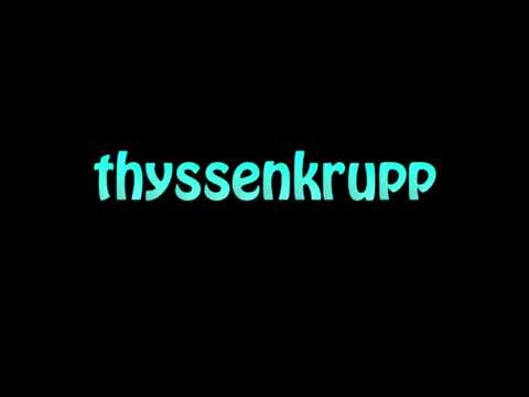 Learn How To Pronounce thyssenkrupp